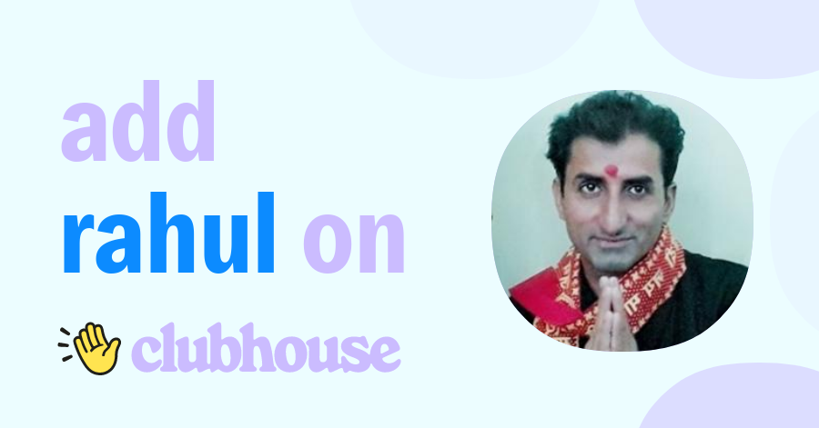 Rahul Raina Clubhouse
