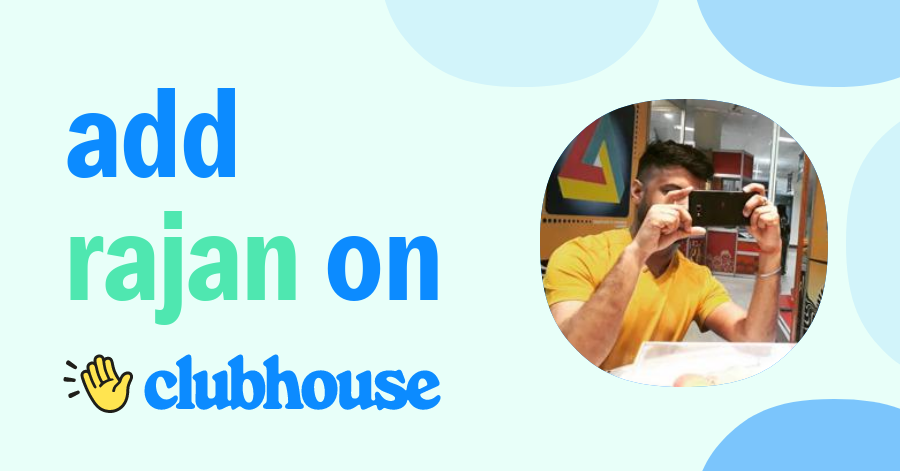 Rajan Garg - Clubhouse