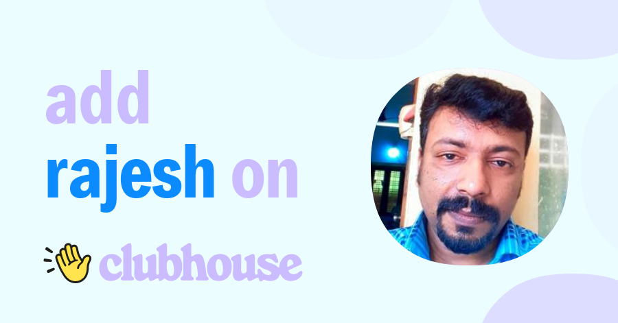 Rajesh Krishna - Clubhouse
