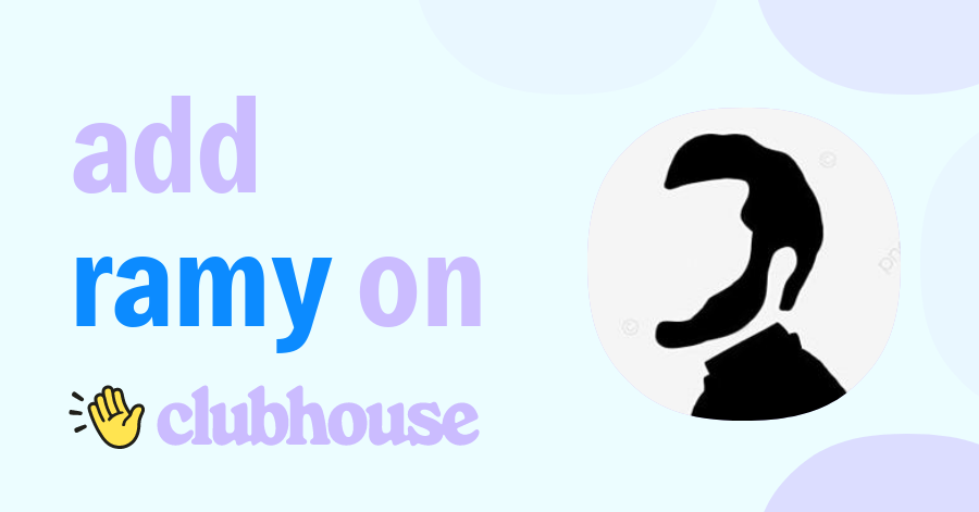 Ramy Elbastamy - Clubhouse