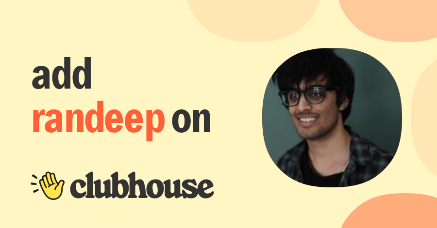 Randeep Singh - Clubhouse