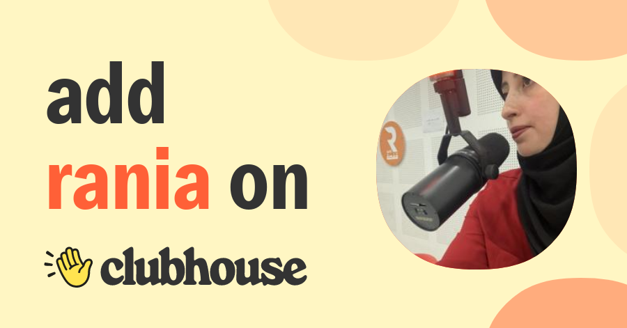 Rania Hamdi - Clubhouse