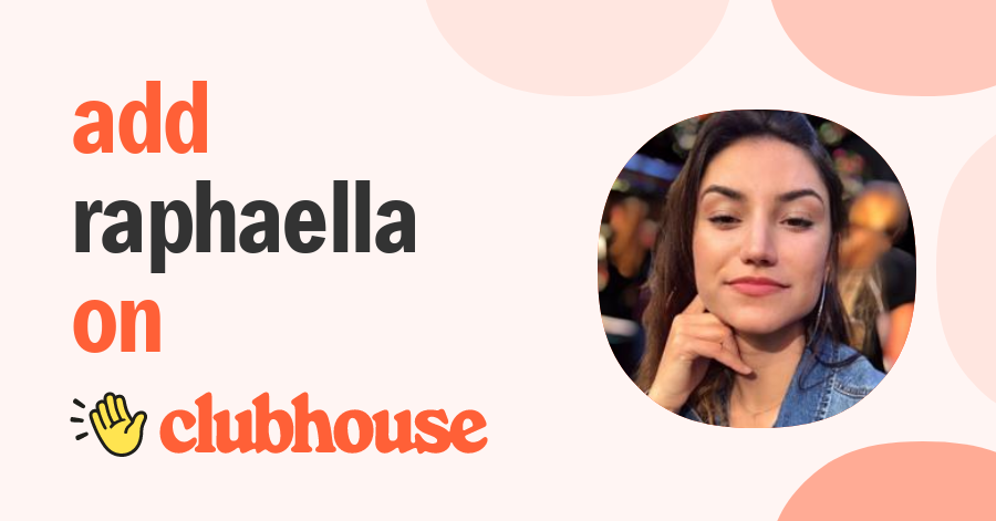 Raphaella Castro - Clubhouse