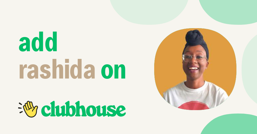 Rashida Jackson - Clubhouse