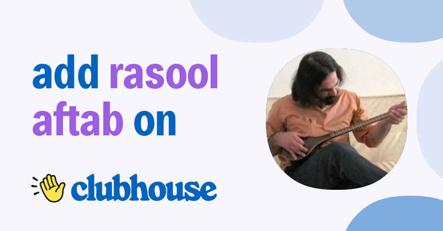 Rasool Aftab - Clubhouse