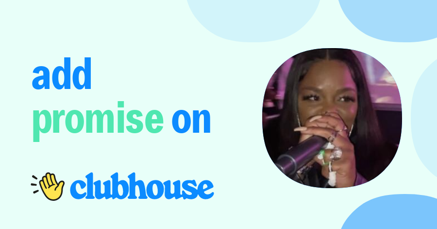 Promise Chukwu - Clubhouse