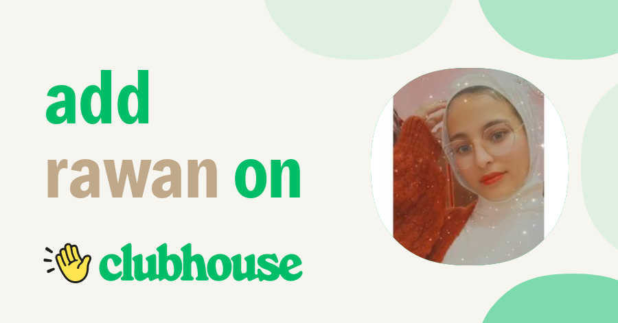 Rawan Mohamed Clubhouse