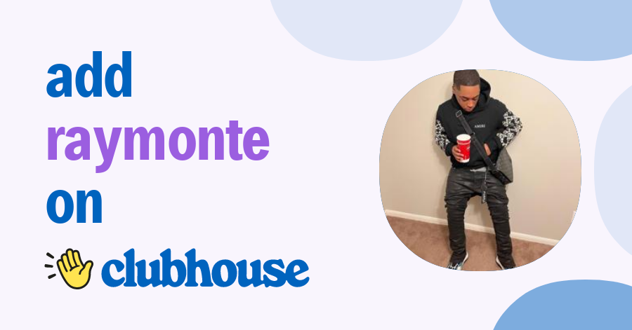 Raymonte Cole - Clubhouse