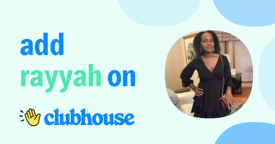 Rayyah Amber - Clubhouse