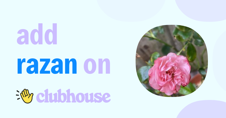 Razan Mohamed - Clubhouse