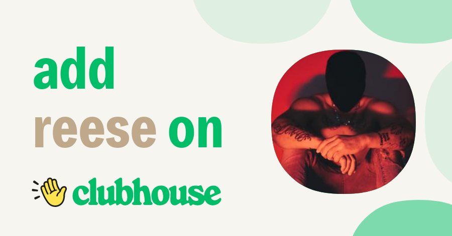 Reese Davis - Clubhouse