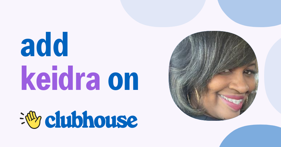 Keidra Thompkins - Clubhouse