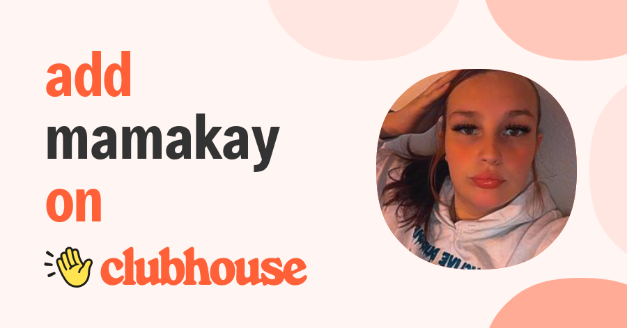 MamaKay MamaKay - Clubhouse