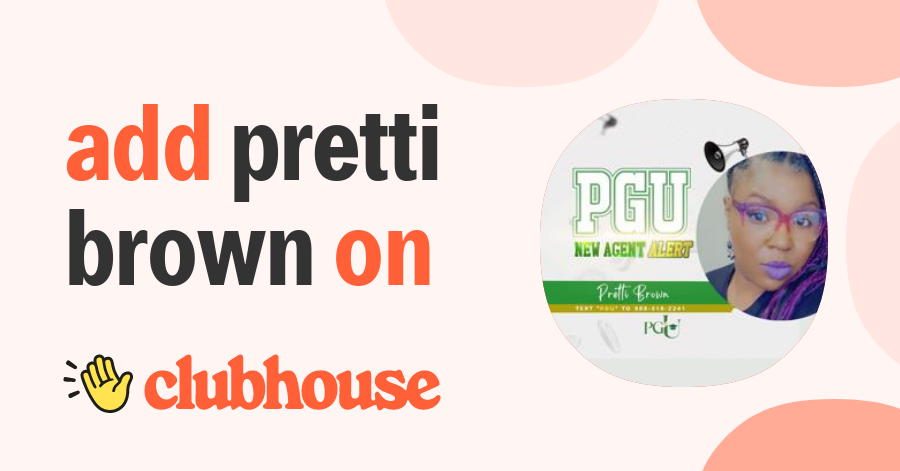 Pretti Brown - Clubhouse