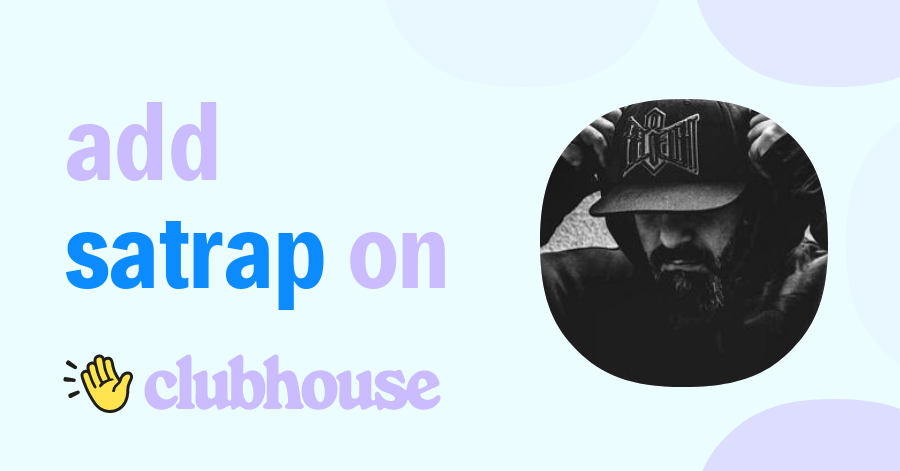 Satrap Hashemi - Clubhouse