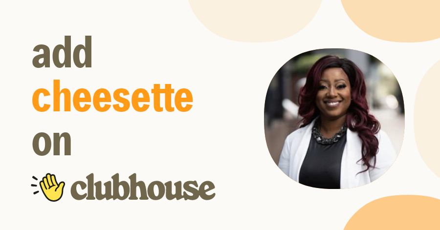 Cheesette Cowan - Clubhouse