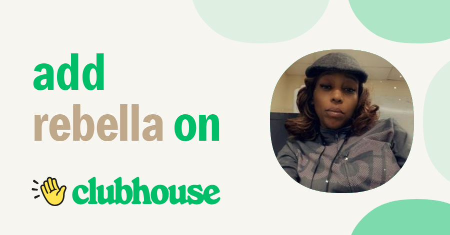 ReBella Khan - Clubhouse