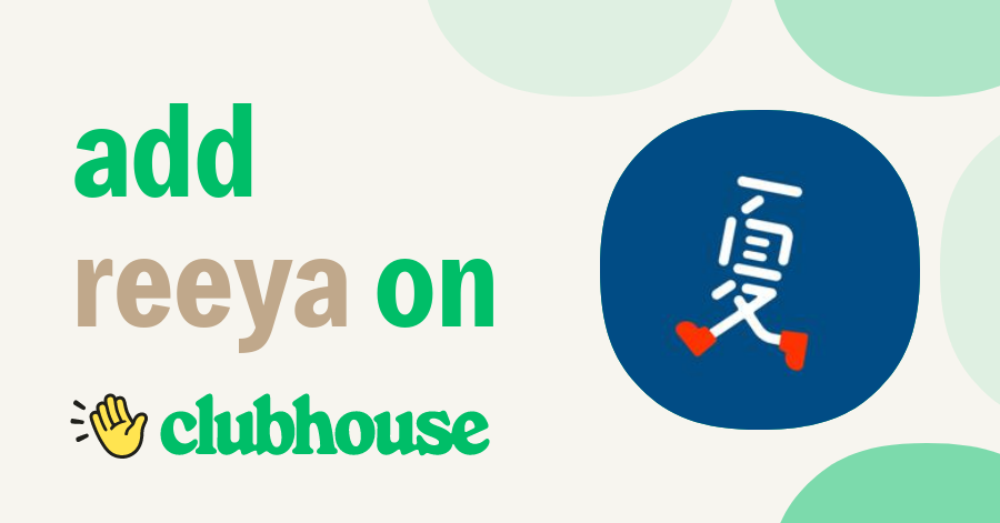 Reeya (りーや) - Clubhouse