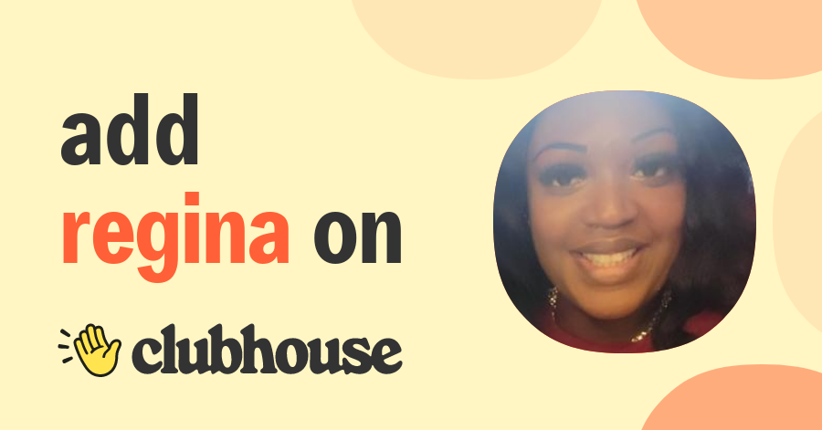 Regina Davis - Clubhouse