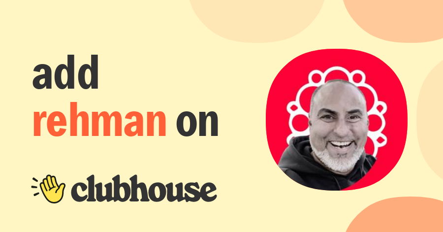 Rehman Cee - Clubhouse