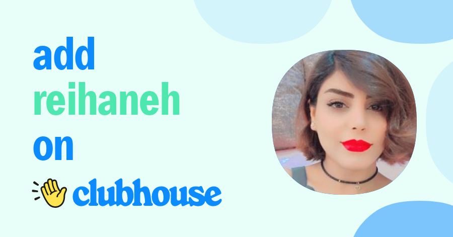 Reihaneh h - Clubhouse