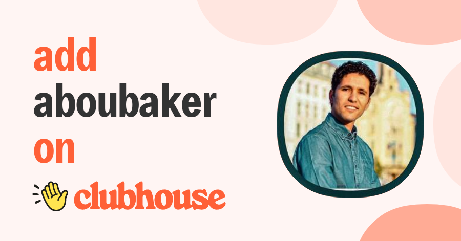 Aboubaker AMMISAID - Clubhouse