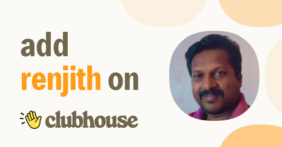 Renjith Ravi - Clubhouse