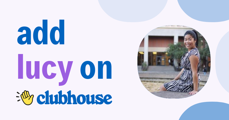 Lucy Tseng - Clubhouse