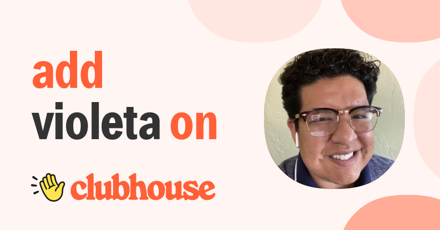 Violeta Ramos - Clubhouse