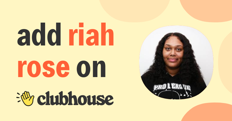Riah Rose - Clubhouse