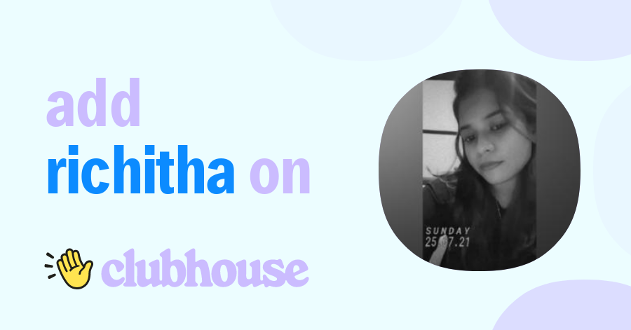 Richitha Goud - Clubhouse