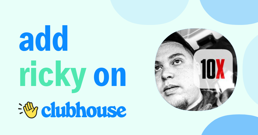 RIcky Leyva - Clubhouse