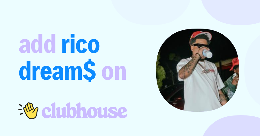 Rico Dream$ - Clubhouse