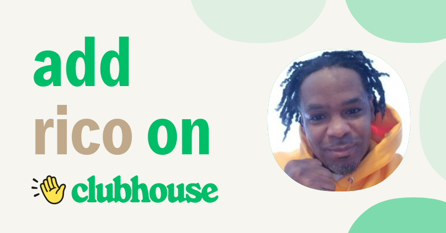 rico edwards - Clubhouse