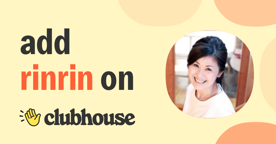 Rinrin yo - Clubhouse