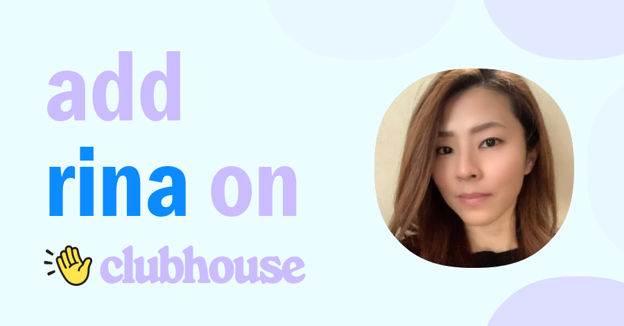 Rina Katayama - Clubhouse