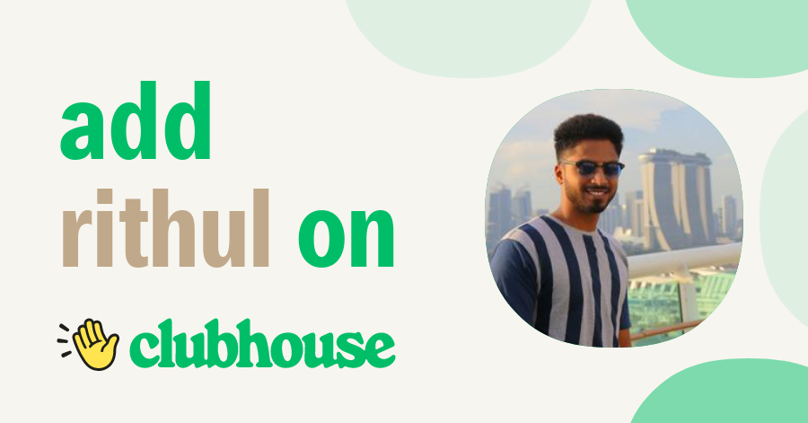 Rithul K - Clubhouse