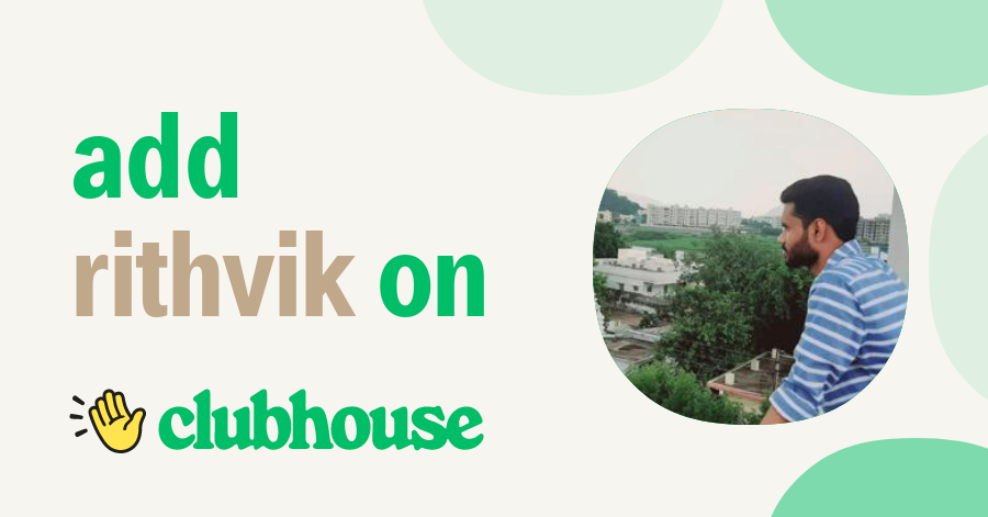 Rithvik Chowdary - Clubhouse