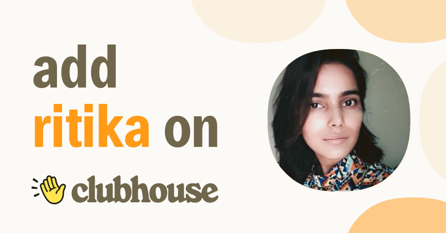 Ritika Pant - Clubhouse