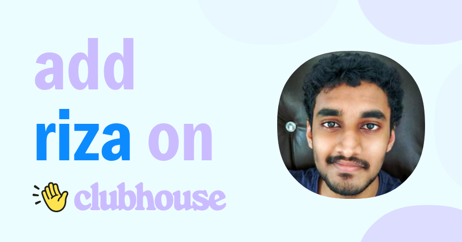 Riza Ahmed - Clubhouse