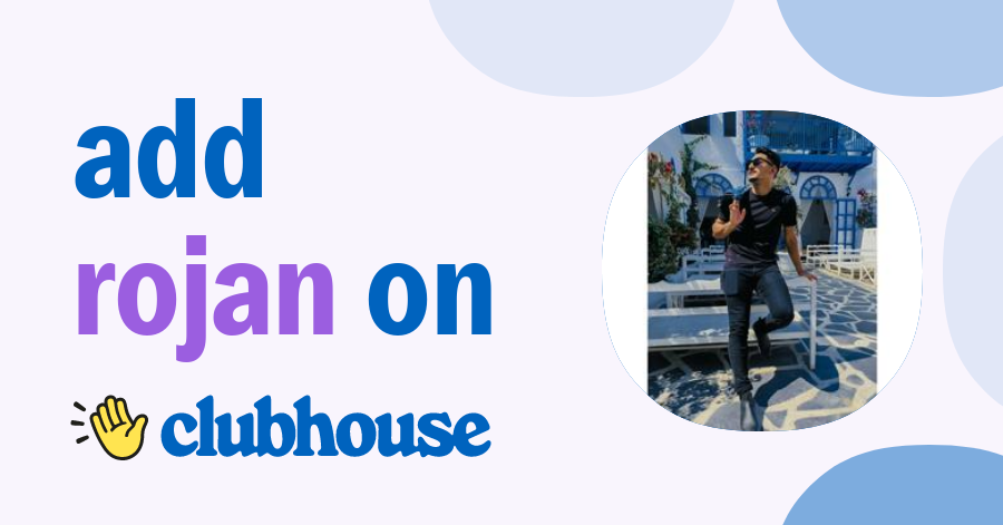 Rojan Bade - Clubhouse