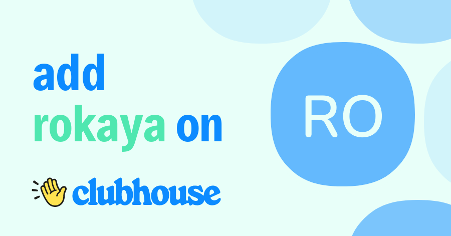 rokaya Omar - Clubhouse