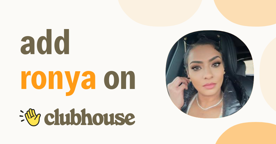 Ronya D’Aguiar - Clubhouse
