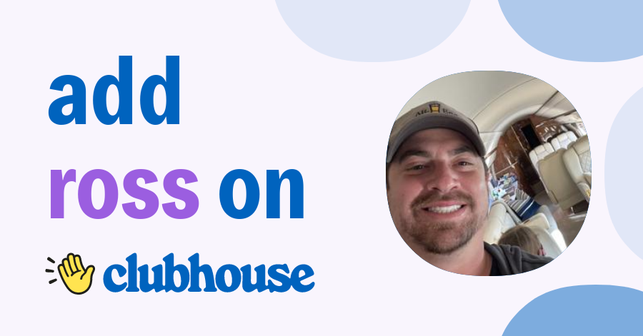 Ross Cohen - Clubhouse