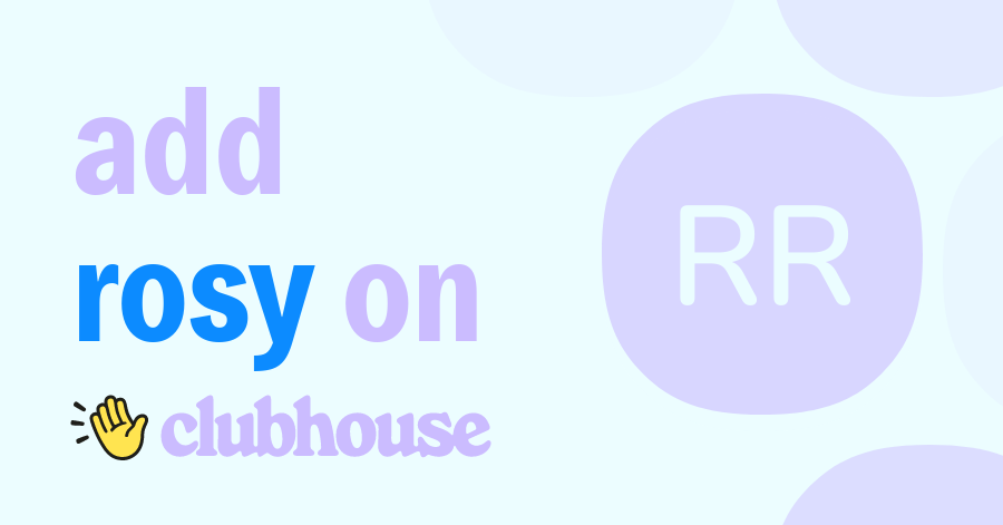 Rosy Rojas - Clubhouse