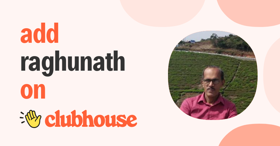 Raghunath C - Clubhouse