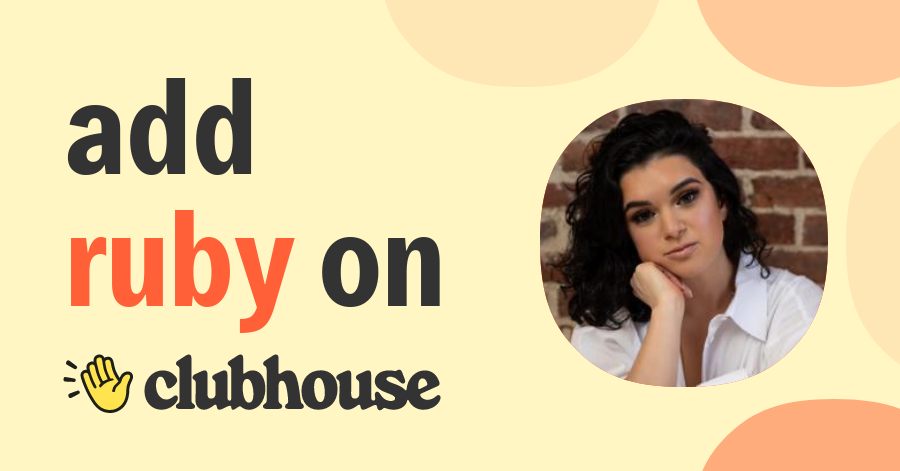 Ruby G. - Clubhouse