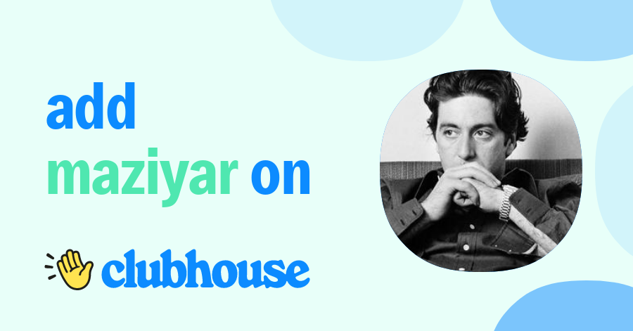 Maziyar Mobarez - Clubhouse