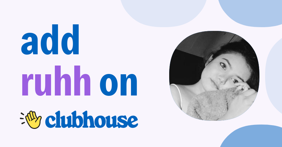 Ruhh Singh - Clubhouse