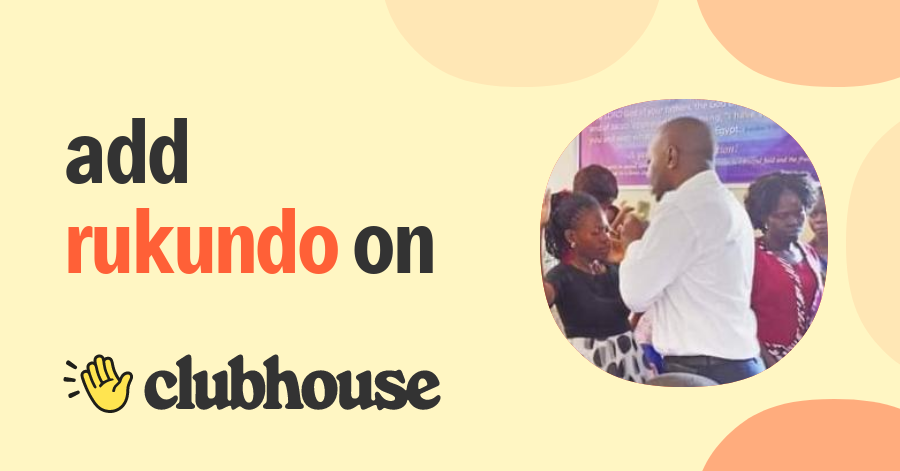 RUKUNDO GILBERT - Clubhouse